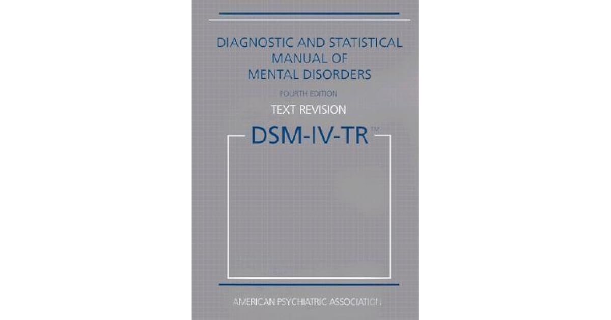 DSM-IV-TR: Diagnostic and Statistical Manual of Mental Disorders by ...