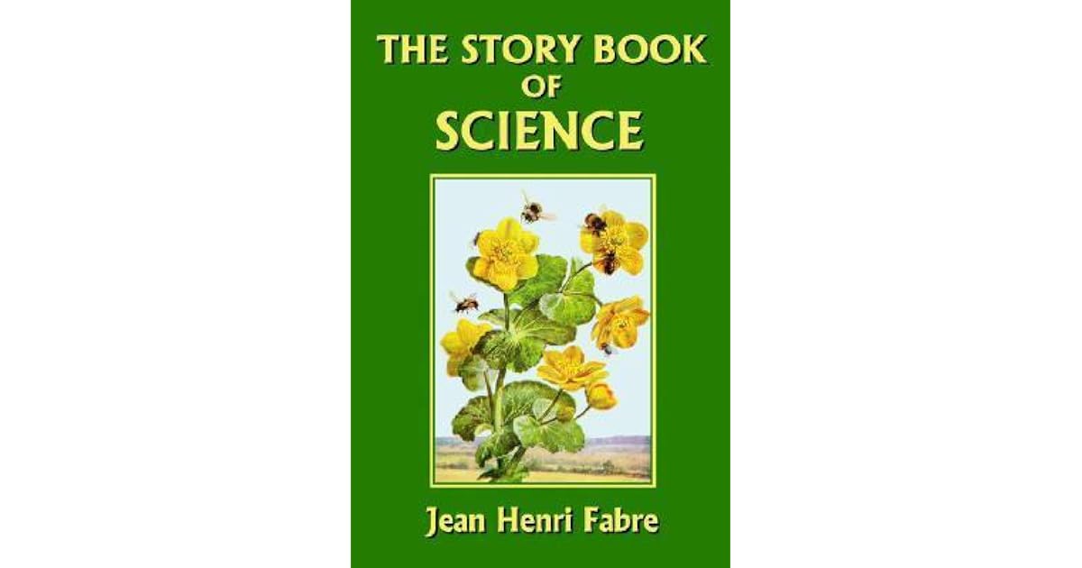 The Story Book of Science by Jean-Henri Fabre