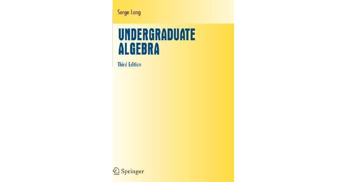 Undergraduate Algebra by Serge Lang