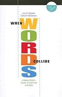 When Words Collide: A Media Writer's Guide to Grammar and Style by ...