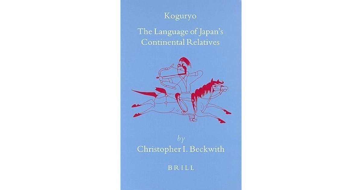 Koguryo: The Language of Japan's Continental Relatives by Christopher I ...
