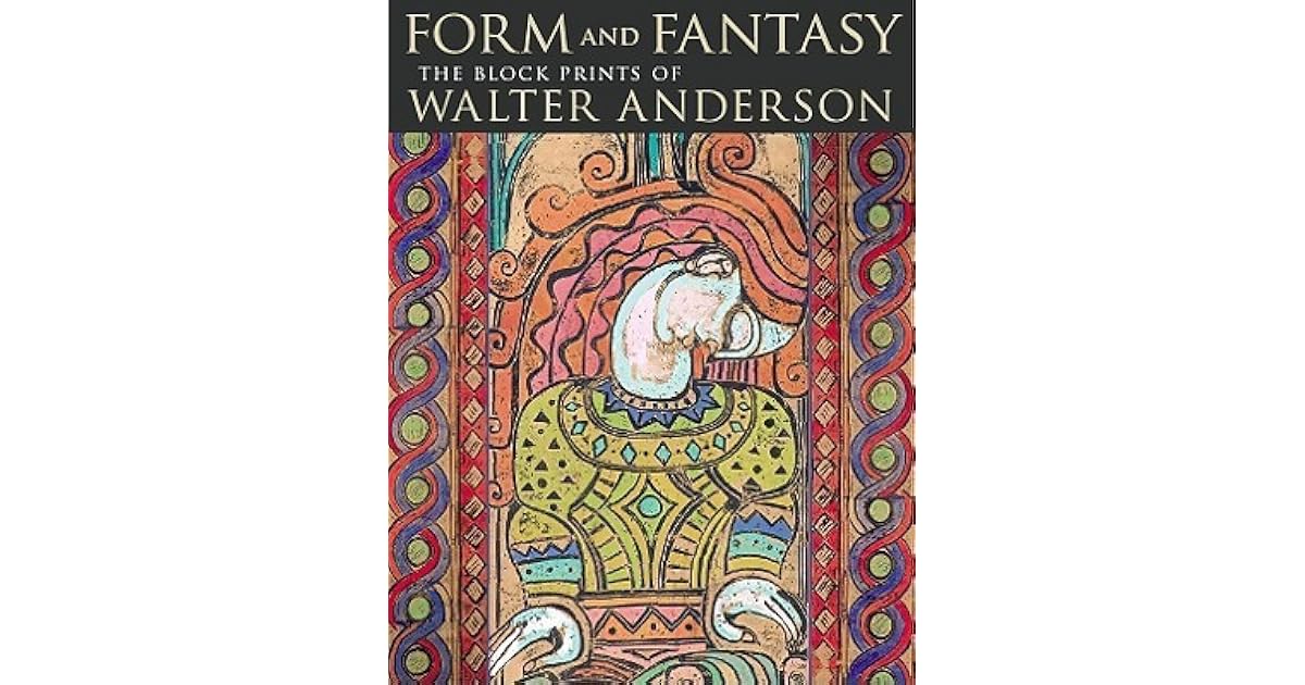Form and Fantasy: The Block Prints of Walter Anderson by Mary Anderson ...