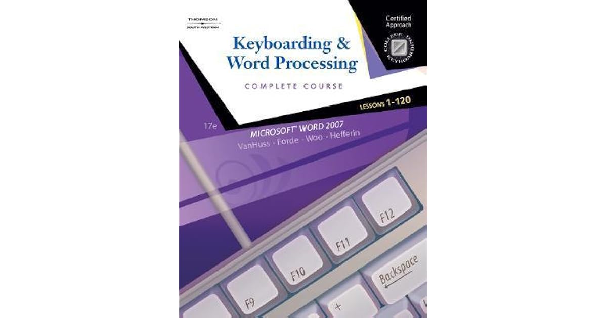 Keyboarding & Word Processing: Complete Course: Lessons 1-120 [With ...