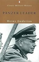 Panzer Leader by Heinz Guderian — Reviews, Discussion, Bookclubs, Lists