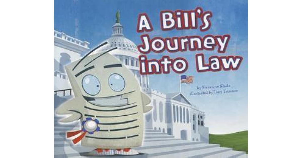 A Bill's Journey Into Law by Suzanne Slade