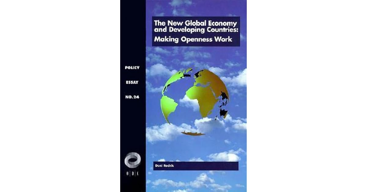 The New Global Economy and Developing Countries: Making Openness Work ...