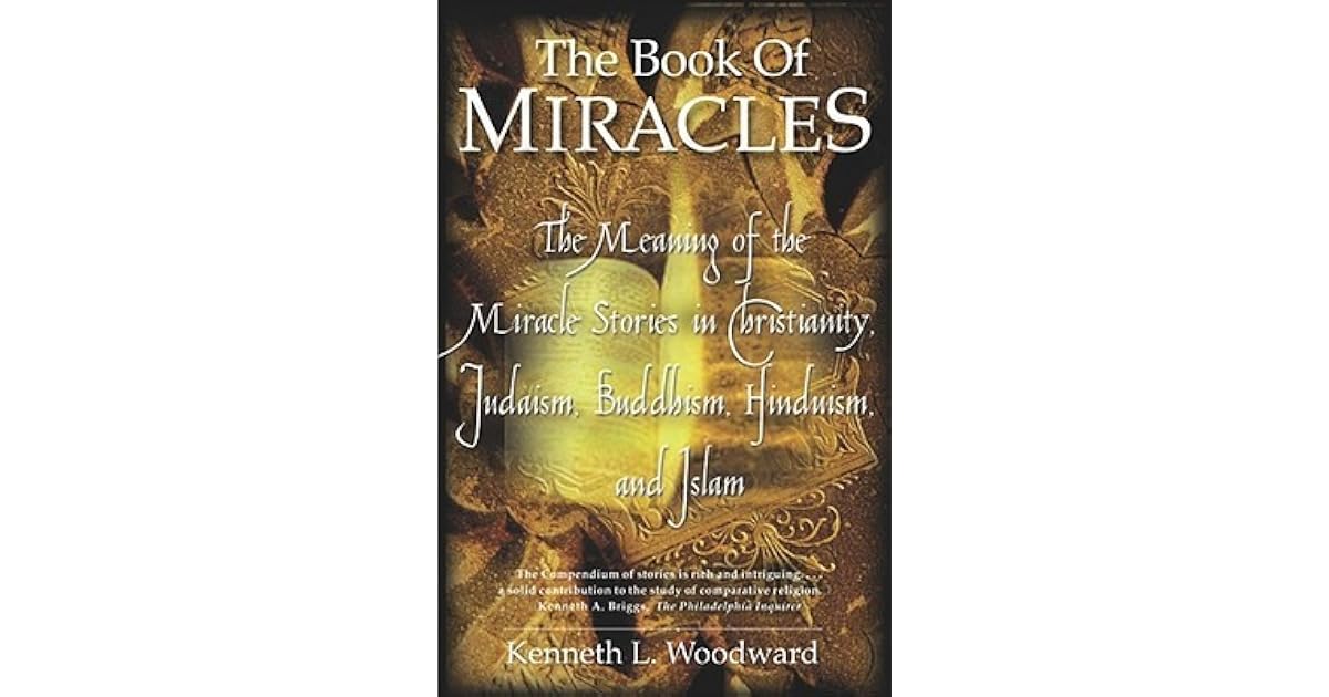 The Book of Miracles: The Meaning of the Miracle Stories in ...