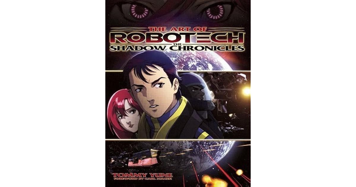 The Art of Robotech: The Shadow Chronicles by Tommy Yune