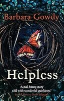 Helpless by Barbara Gowdy