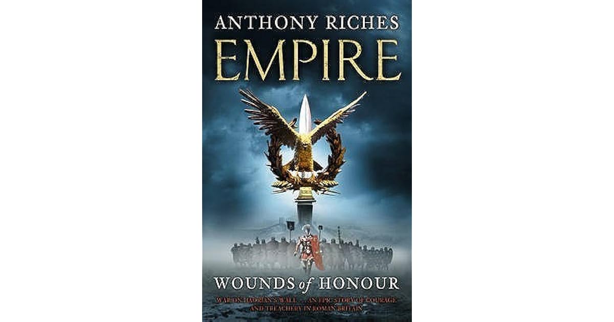 Wounds of Honour (Empire, #1) by Anthony Riches