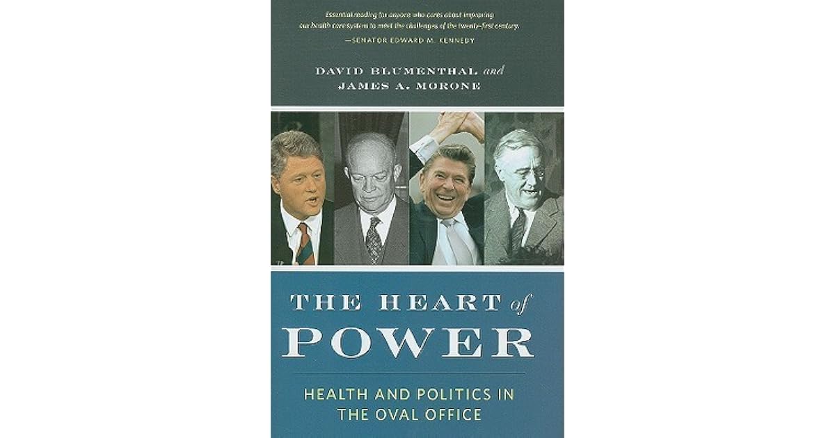 The Heart of Power: Health and Politics in the Oval Office by David ...