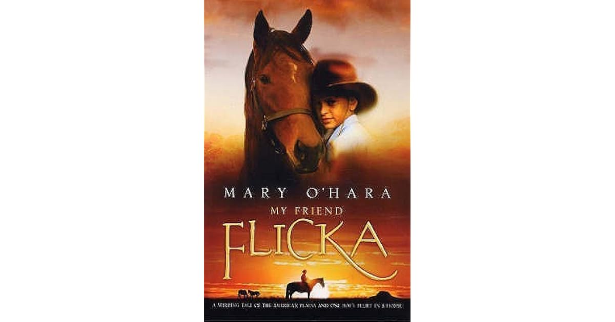 My Friend Flicka by Mary O'Hara