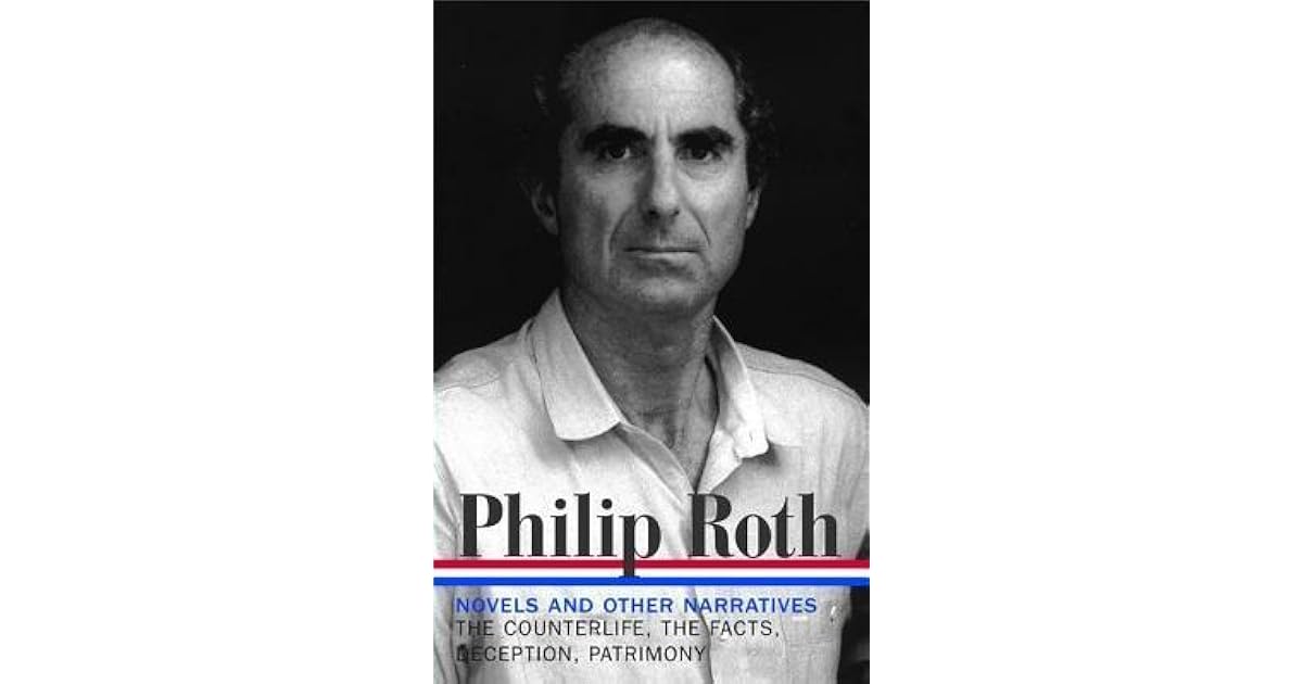 Novels and Other Narratives, 1986-1991: The Counterlife / The Facts ...