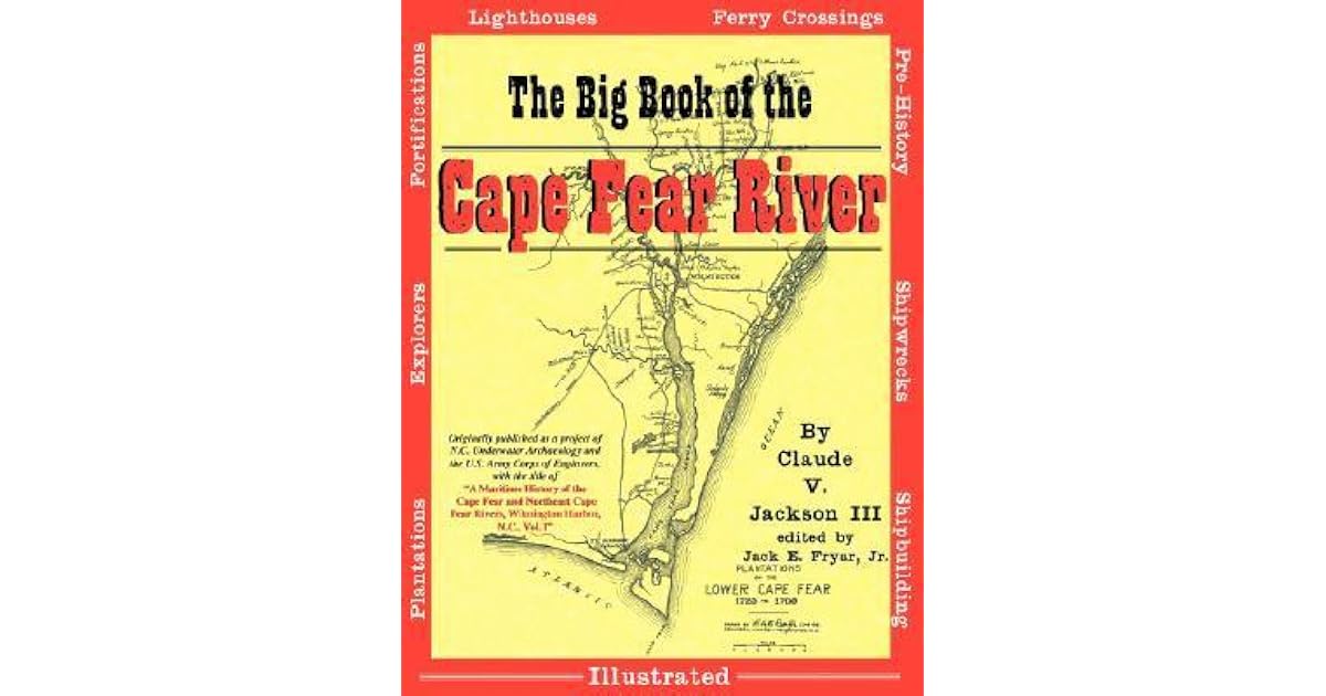 The Big Book of the Cape Fear River by Claude V. Jackson