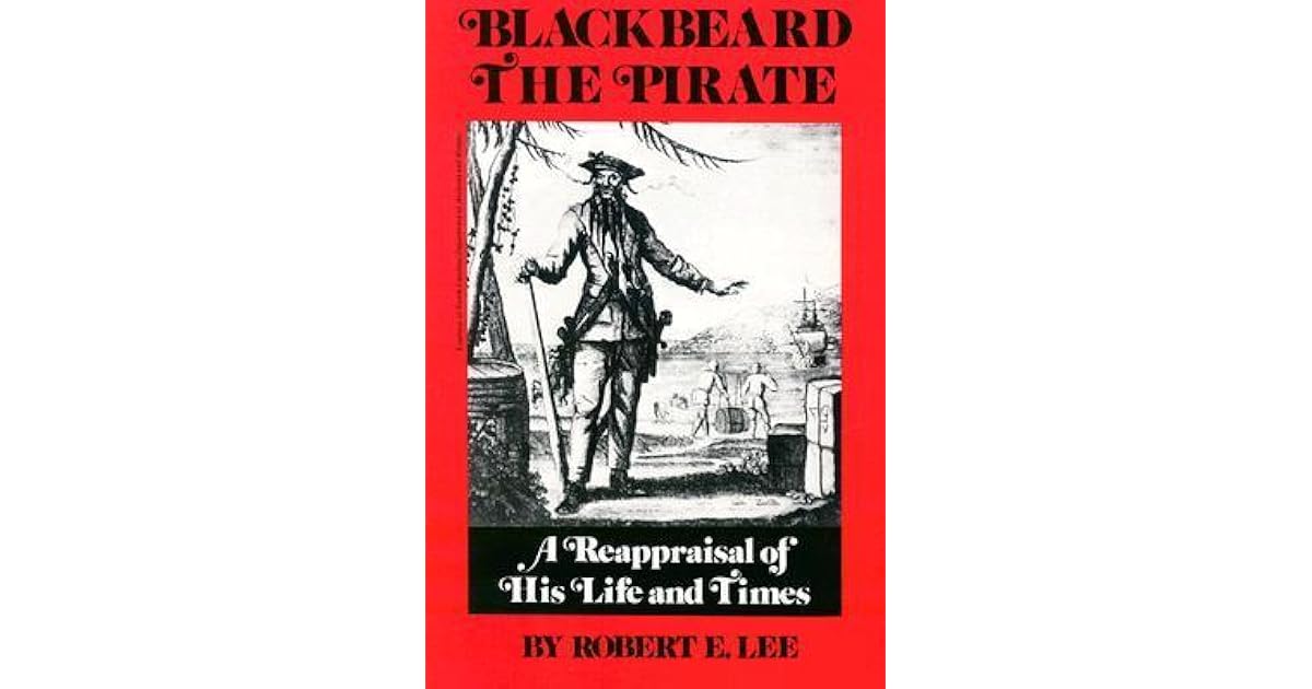 Blackbeard the Pirate by Robert Earl Lee