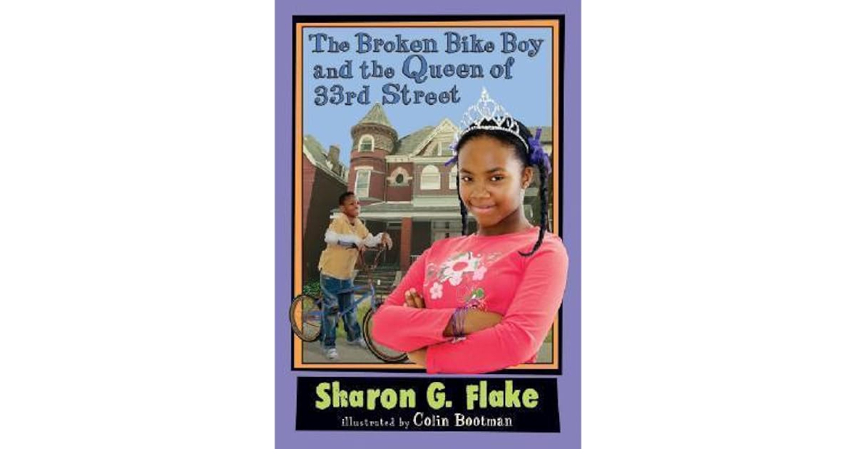The Broken Bike Boy and the Queen of 33rd Street by Sharon G. Flake