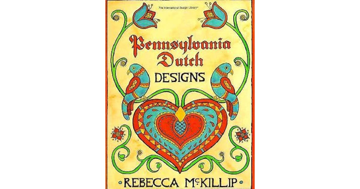 Pennsylvania Dutch Designs by Rebecca McKillip