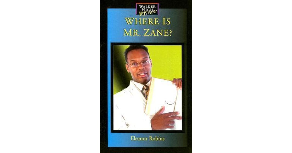 Where Is Mr. Zane? by Eleanor Robins
