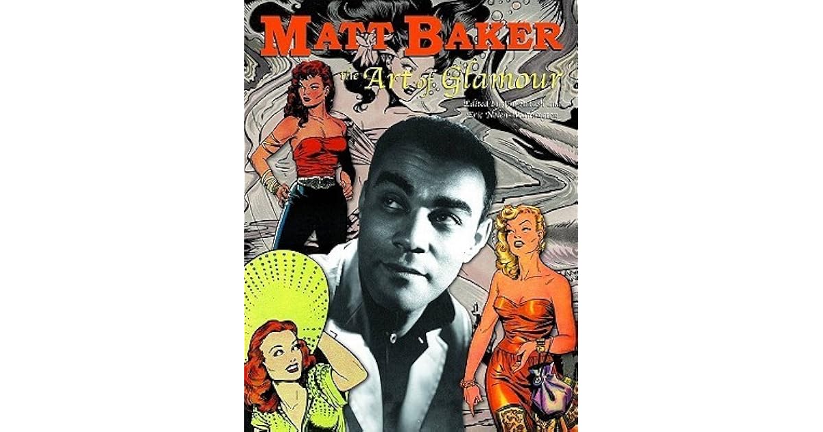 Matt Baker: The Art of Glamour by Matt Baker