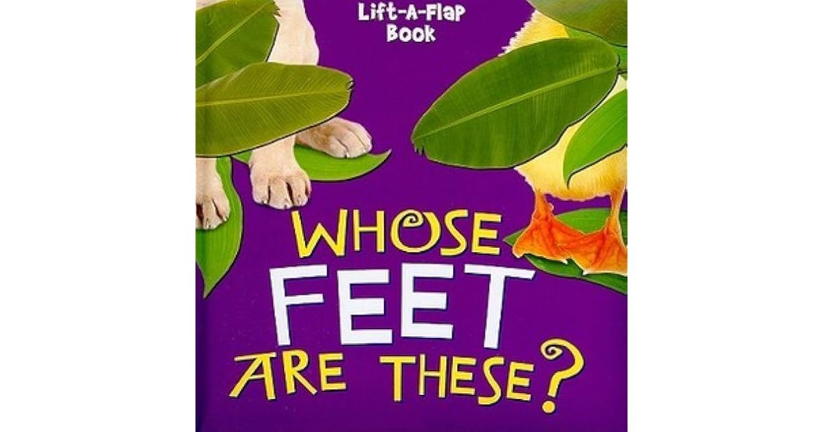 Whose Feet Are These? by Claire Belmont