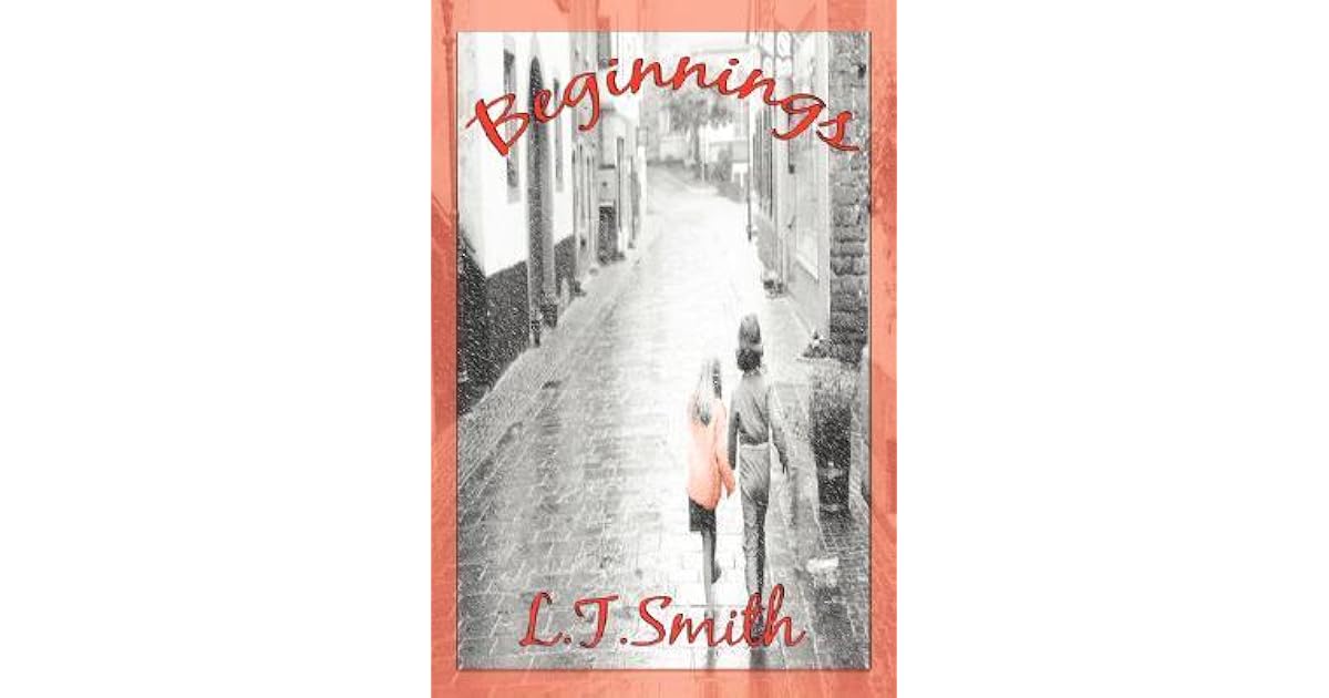 Beginnings by L.T. Smith