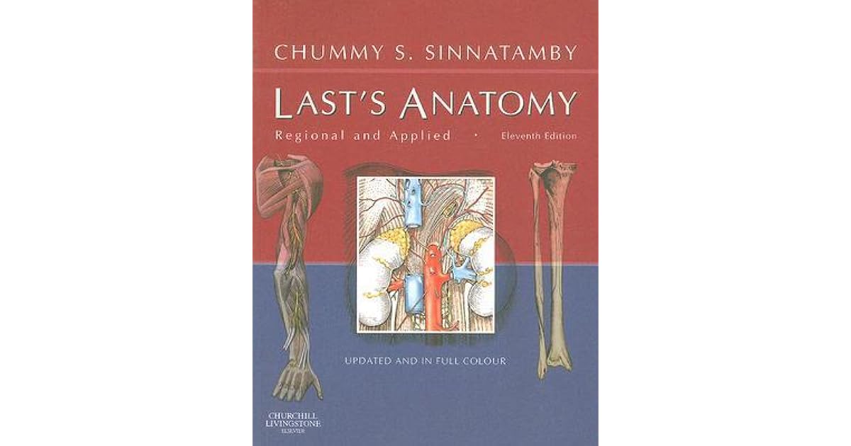 Last's Anatomy: Regional and Applied by Chummy S. Sinnatamby