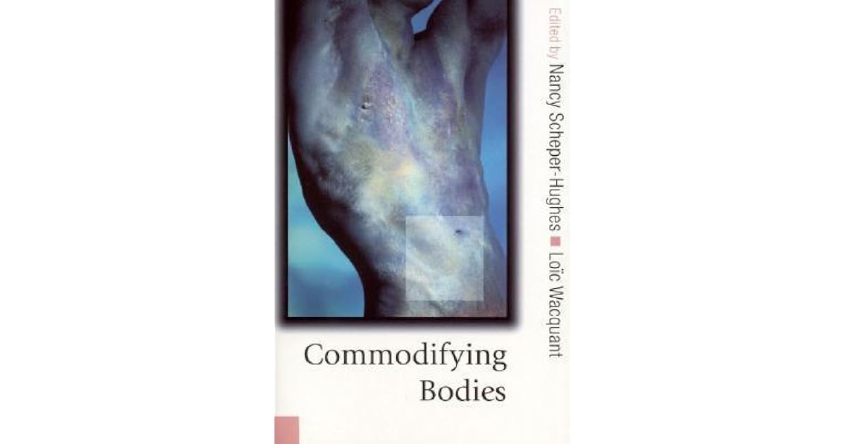 Commodifying Bodies by Nancy Scheper-Hughes