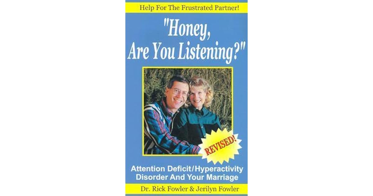 Honey Are You Listening?: Attention Deficit/Hyperactivity Disorder and ...