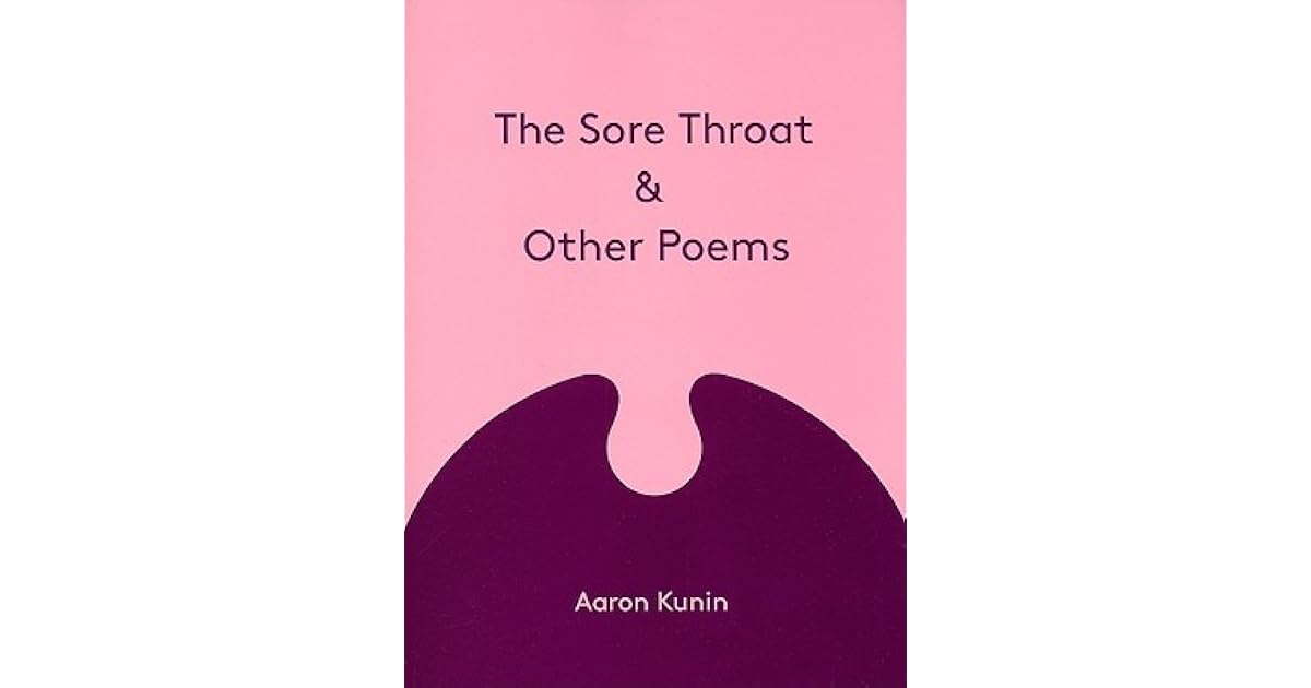 The Sore Throat and Other Poems by Aaron Kunin