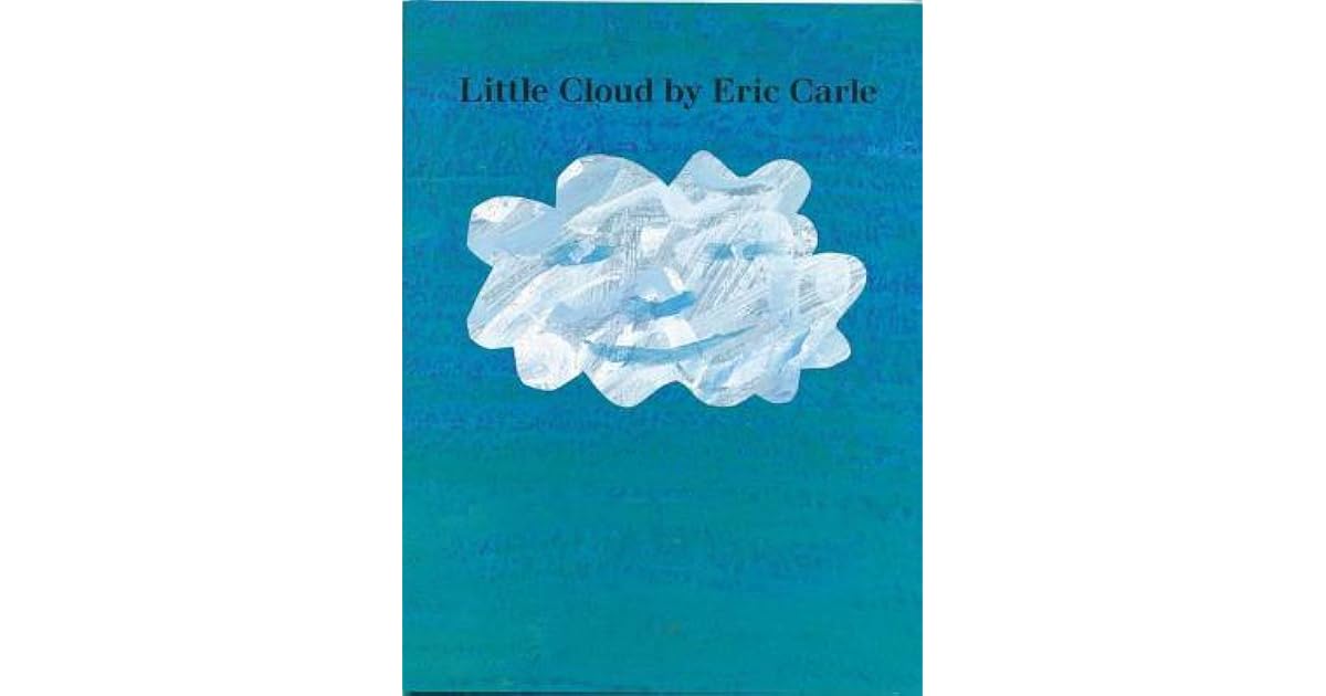 Little Cloud by Eric Carle