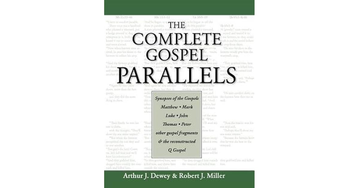 The Complete Gospel Parallels: Synopses of the Gospels Matthew, Mark ...