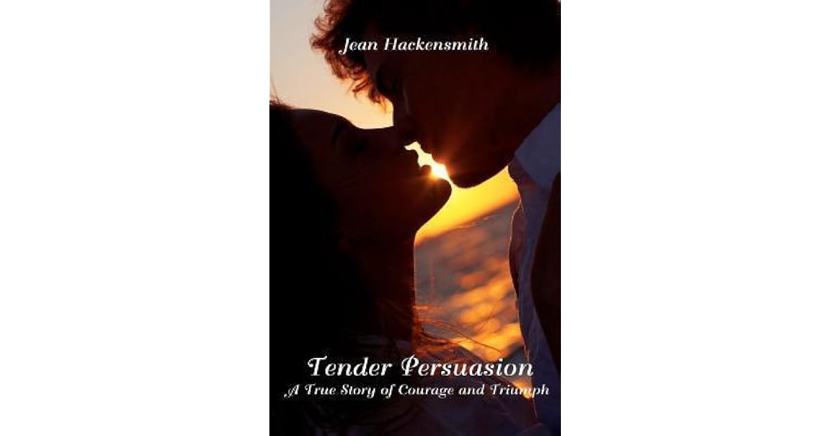 Tender Persuasion by Jean Hackensmith