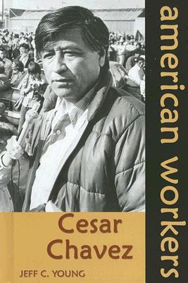 Cesar Chavez by Jeff Young