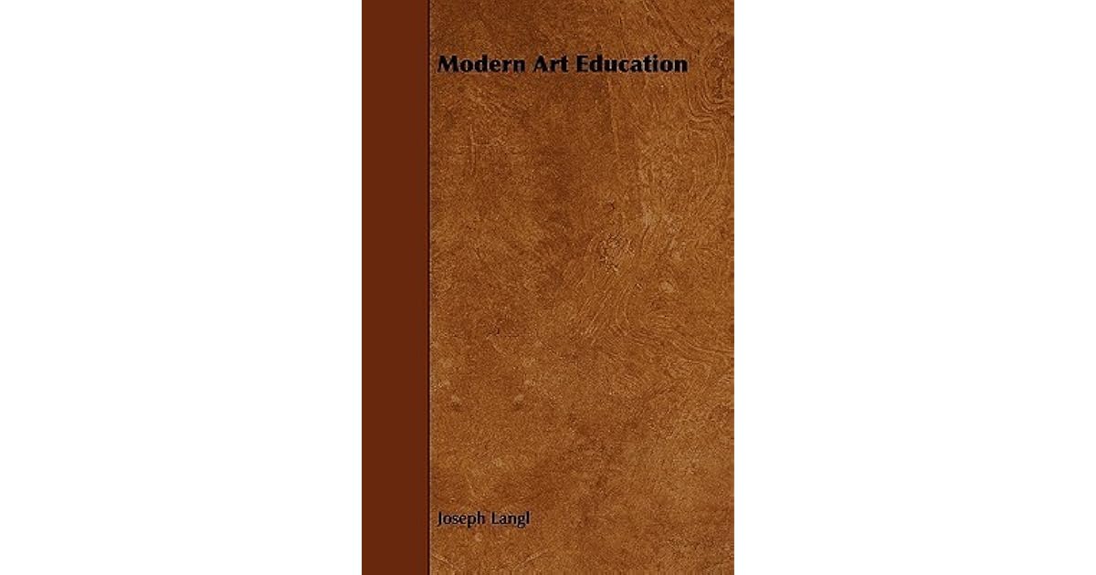 Modern Art Education by Joseph Langl