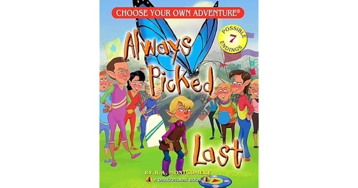 Always Picked Last by R.A. Montgomery