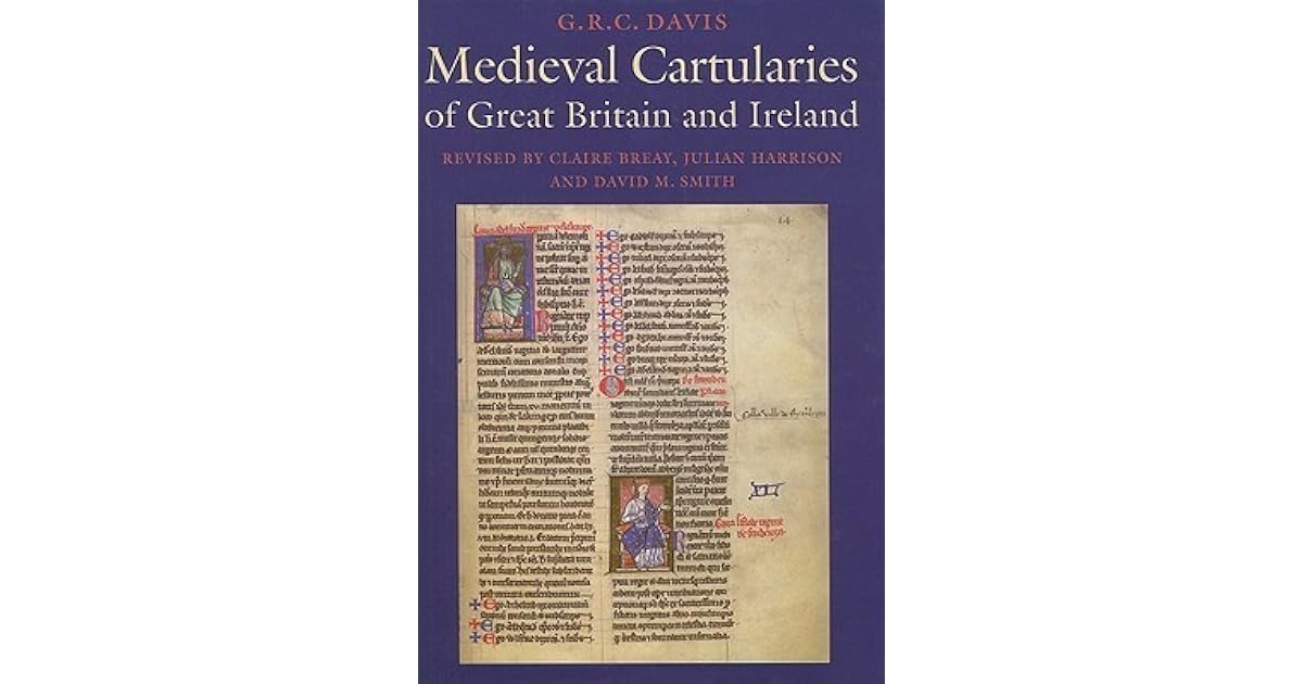 Medieval Cartularies of Great Britain and Ireland by G.R.C. Davis