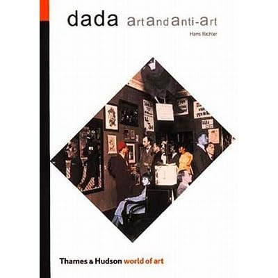 Dada: Art and Anti-Art by Hans Richter — Reviews, Discussion, Bookclubs ...