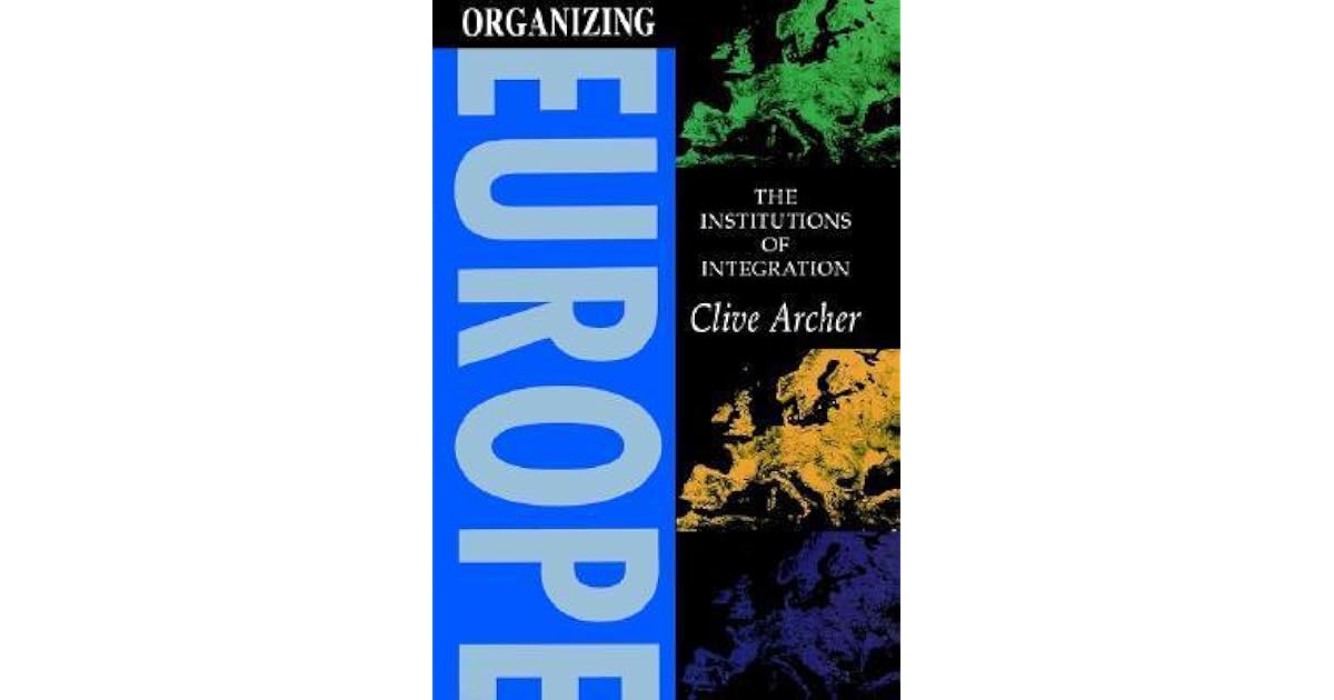 Organizing Europe by Clive Archer