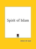 The Spirit of Islam by Syed Ameer Ali