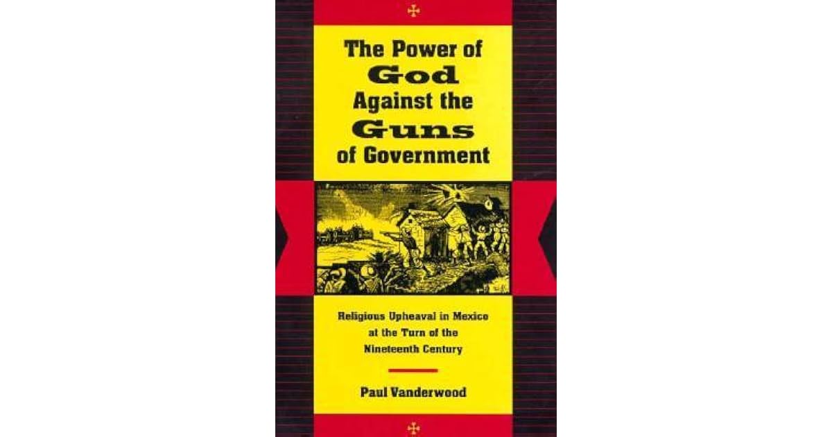 The Power of God Against the Guns of Government: Religious Upheaval in ...