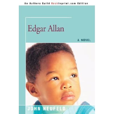 Edgar Allan by John Neufeld — Reviews, Discussion, Bookclubs, Lists