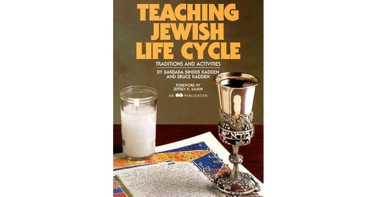 Teaching Jewish Life Cycle: Traditions and Activities by Barbara Binder ...