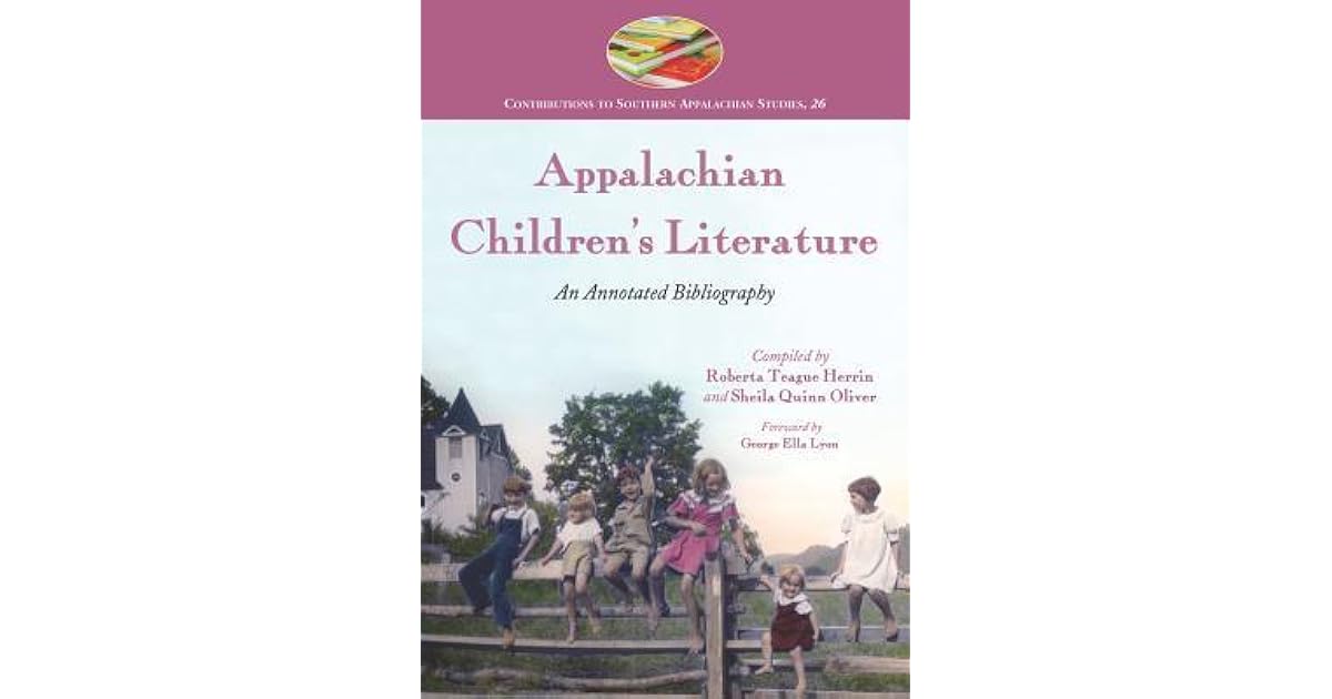 Appalachian Children's Literature: An Annotated Bibliography by Roberta ...
