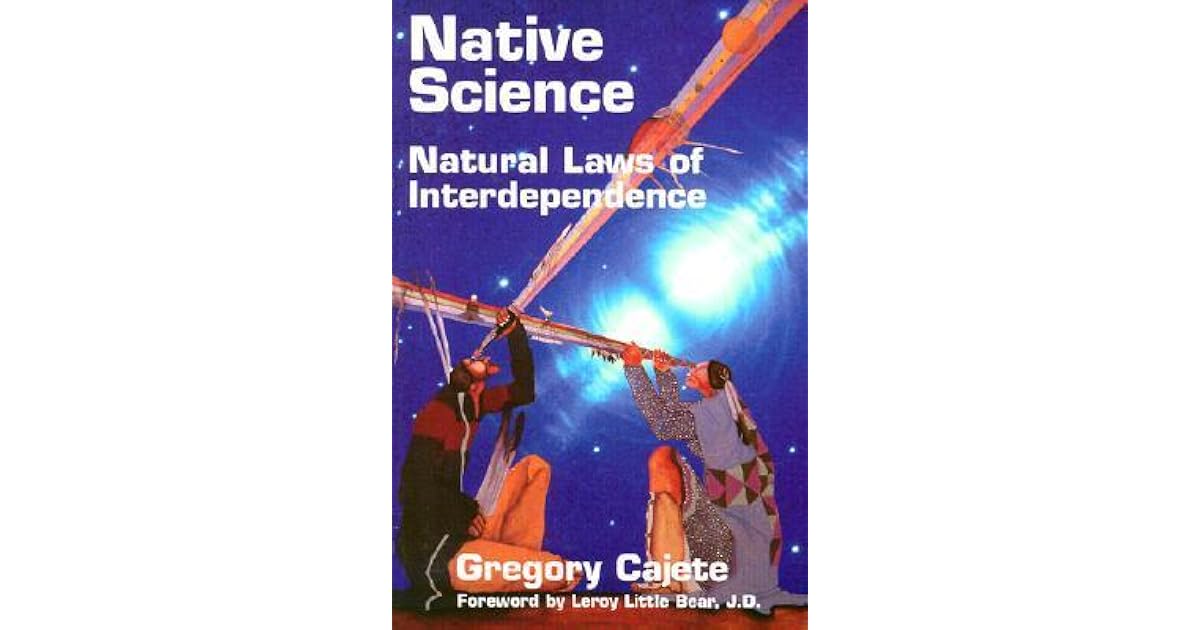 Native Science: Natural Laws of Interdependence by Gregory Cajete