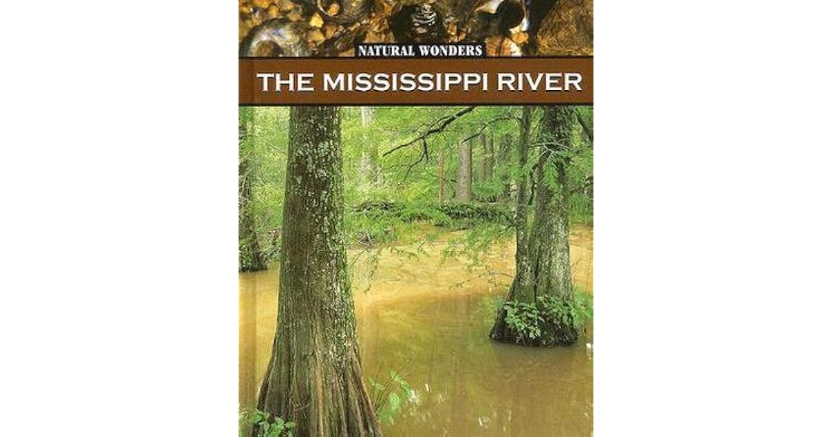 The Mississippi River: The Largest River in the United States by Janeen ...