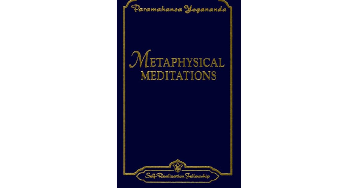 Metaphysical Meditations by Paramahansa Yogananda