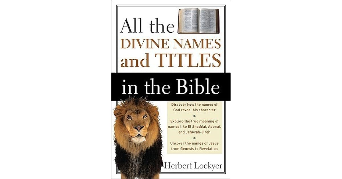 All the Divine Names and Titles in the Bible by Herbert Lockyer