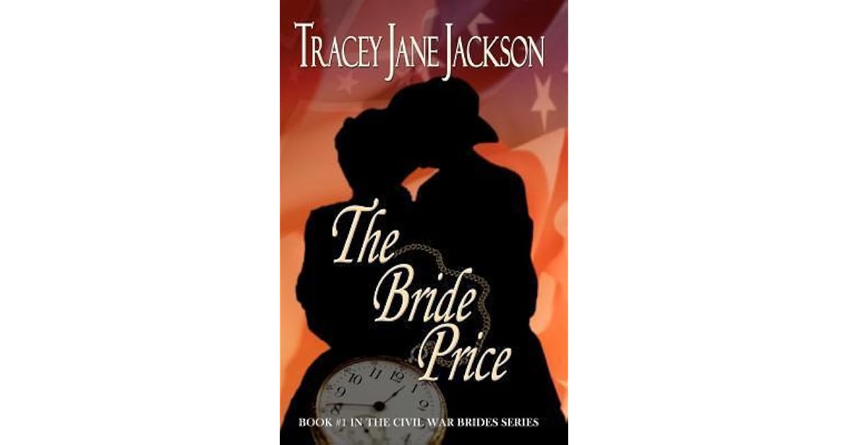 The Bride Price (Civil War Brides, #1) by Tracey Jane Jackson