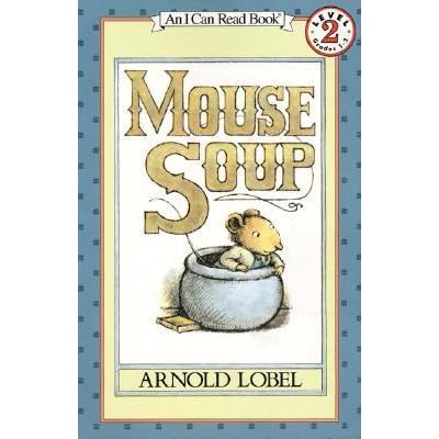 Mouse Soup by Arnold Lobel — Reviews, Discussion, Bookclubs, Lists