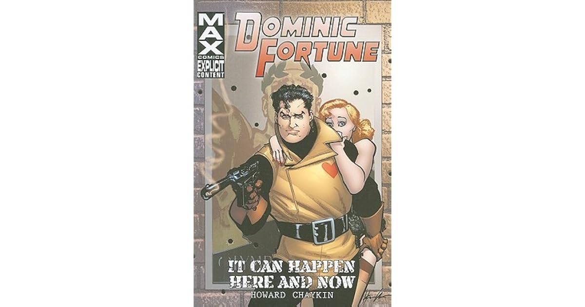 Dominic Fortune: It Can Happen Here and Now by Howard Chaykin